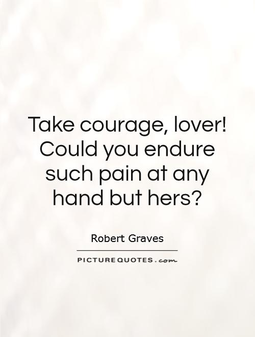 Endure Pain Quotes QuotesGram
