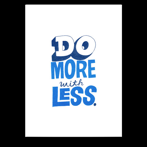 Doing More With Less Quotes. QuotesGram