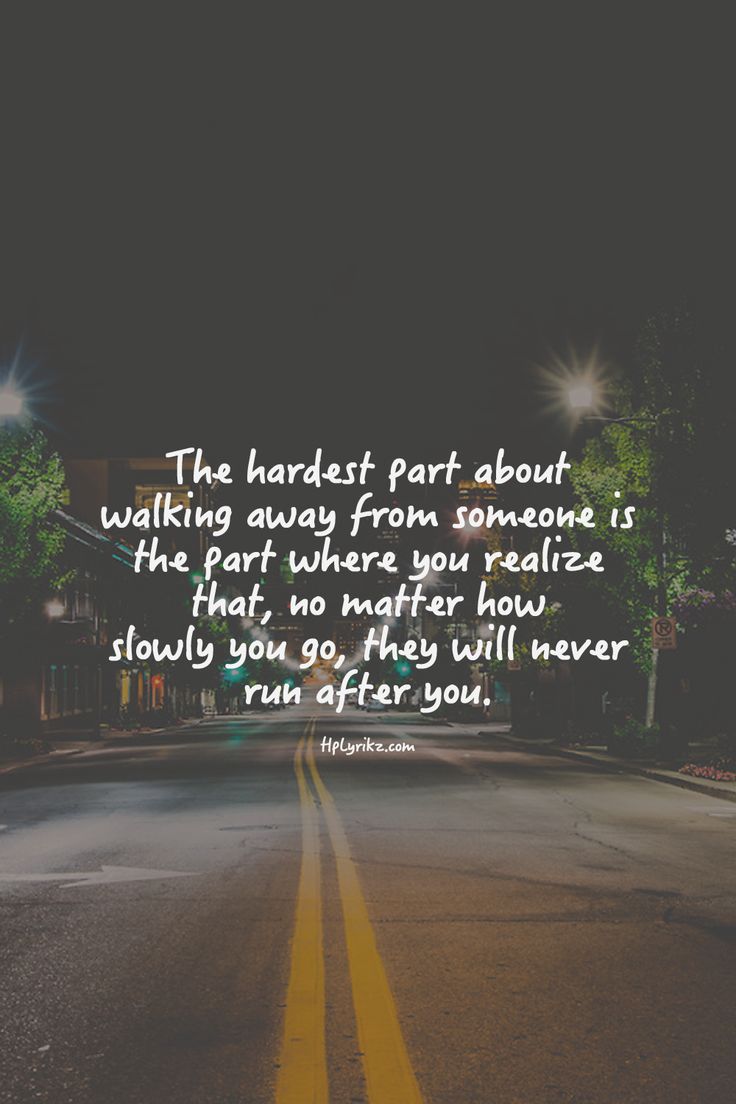 Walking Away Quotes Relationships QuotesGram Walking Away Quotes Relationships QuotesGram