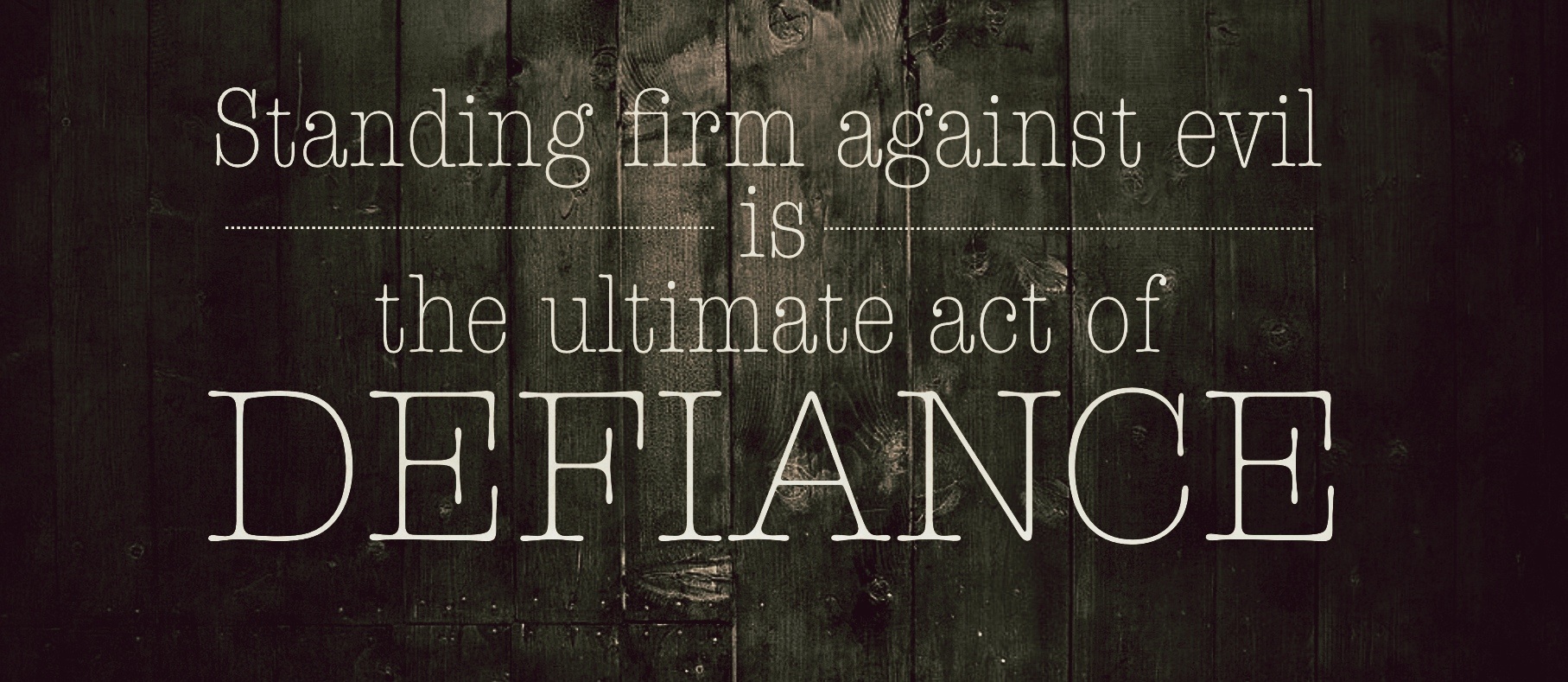 Defiant Quotes Quotesgram