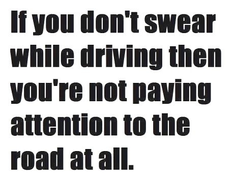 Funny Quotes About Drivers. QuotesGram