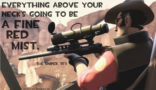 Team Fortress 2 Sniper Quotes. QuotesGram
