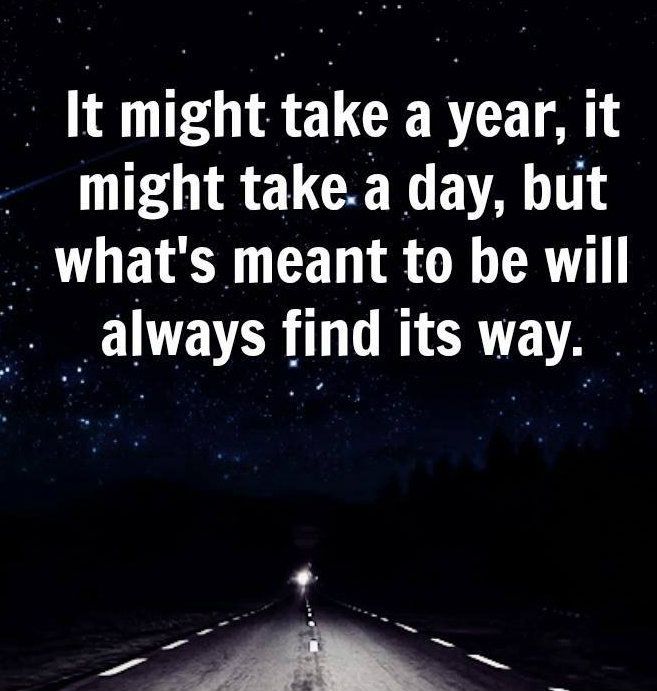 Whats Meant To Be Will Be Quotes QuotesGram
