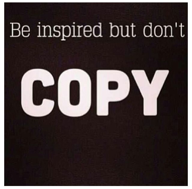 Dont Copy Me Quotes QuotesGram