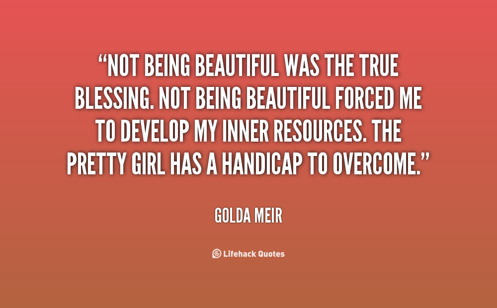 Quotes About Being Attractive. QuotesGram