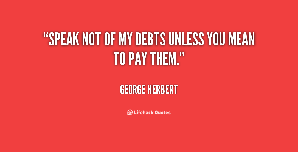 Quotes About Paying Debts Quotesgram