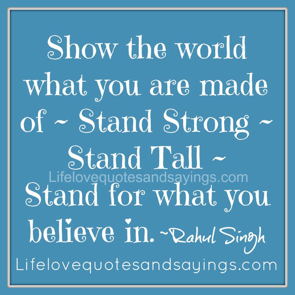 Stand Tall Quotes QuotesGram