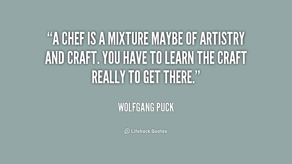 Chef Quotes And Sayings. QuotesGram