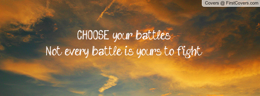 Fight Your Own Battles Quotes QuotesGram