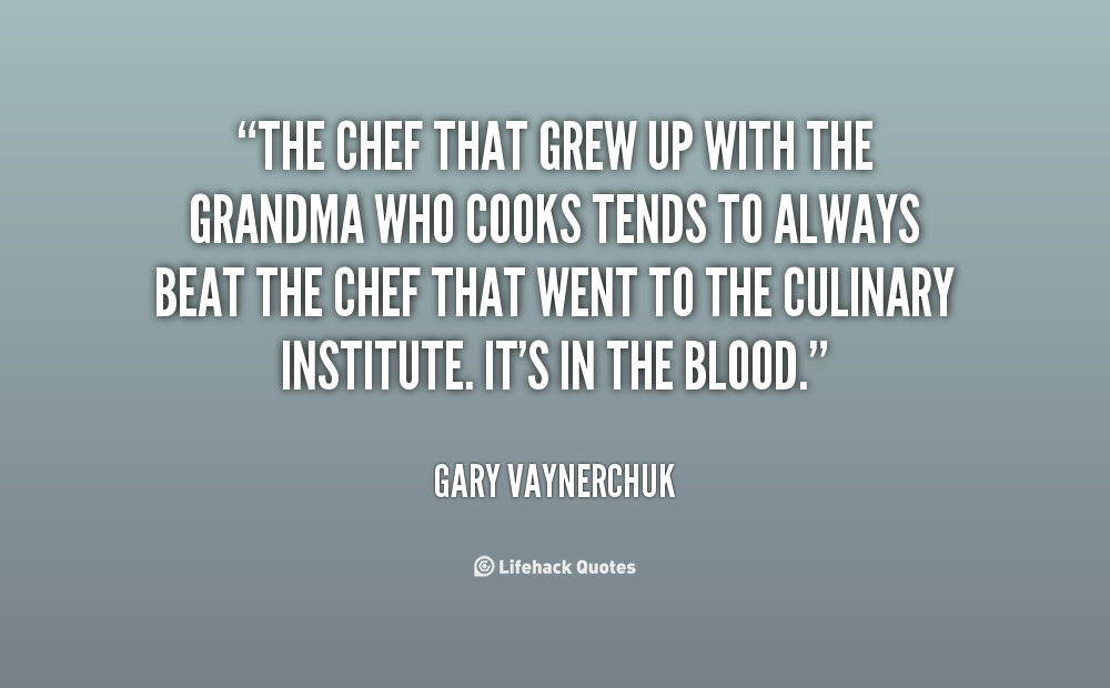 Inspirational Chef Quotes. QuotesGram