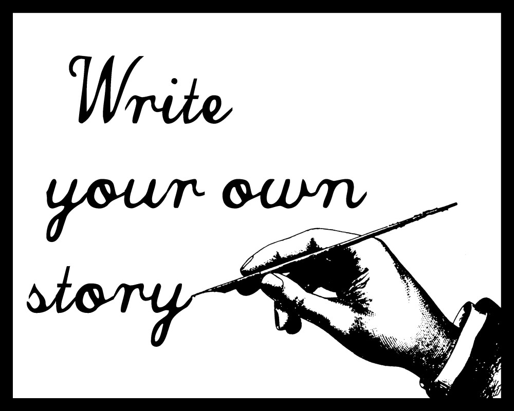 Write Your Own Story Quotes QuotesGram