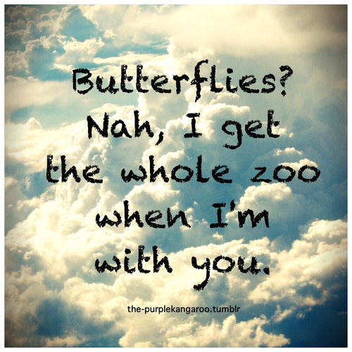 You Give Me Butterflies Quotes QuotesGram