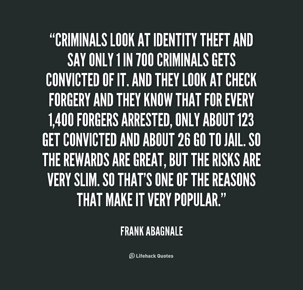 Famous Quotes Identity Theft. QuotesGram Famous Quotes Identity Theft. QuotesGram