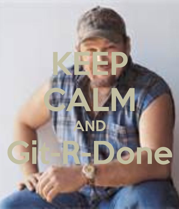Git R Done Quotes. QuotesGram