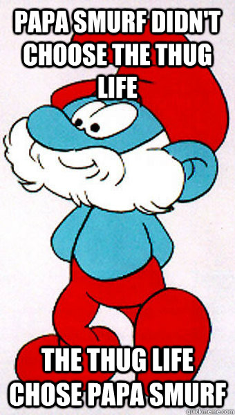 Bad Smurf Quotes Quotesgram