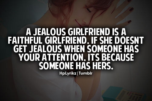 Quotes About Jealous Girlfriends Quotesgram