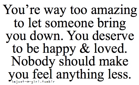Dont Let Anyone Bring You Down Quotes. QuotesGram Dont Let Anyone Bring You Down Quotes. QuotesGram