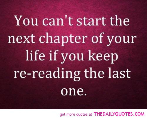 Quotes On Ending Chapters Of Life. QuotesGram