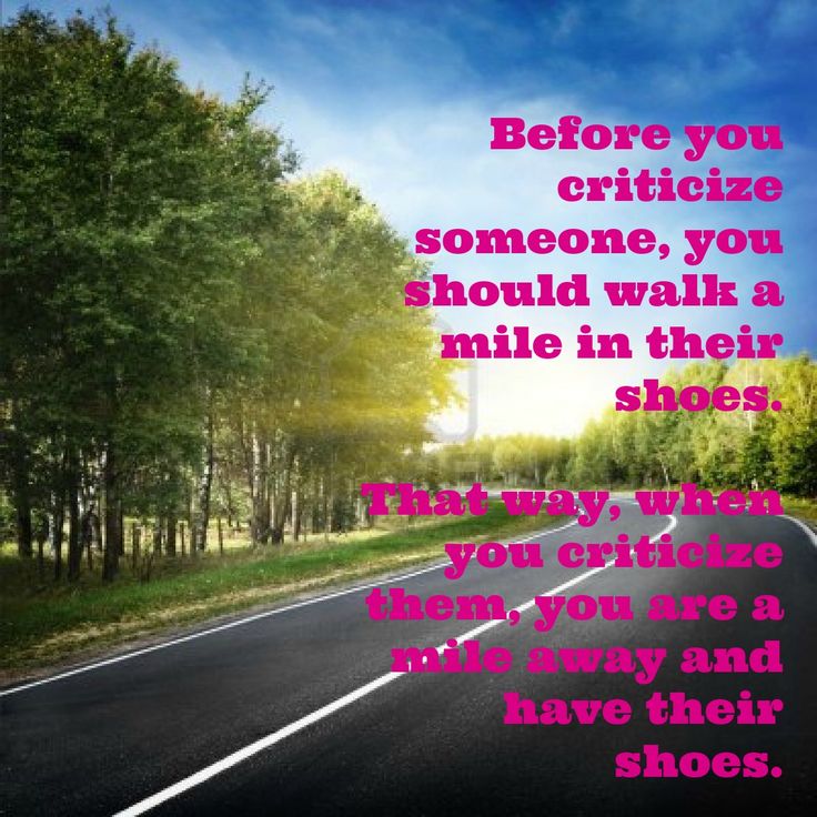 Before You Criticize Someone Quotes. QuotesGram Before You Criticize Someone Quotes. QuotesGram