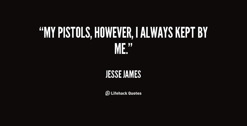 Jesse James Outlaw Quotes. QuotesGram