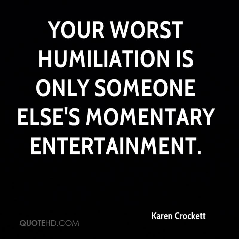 Humiliating Quotes. QuotesGram