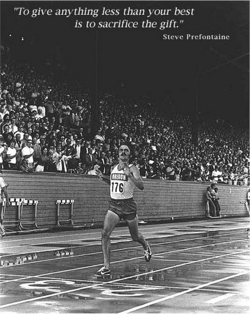 Steve Prefontaine To Give Quotes. QuotesGram