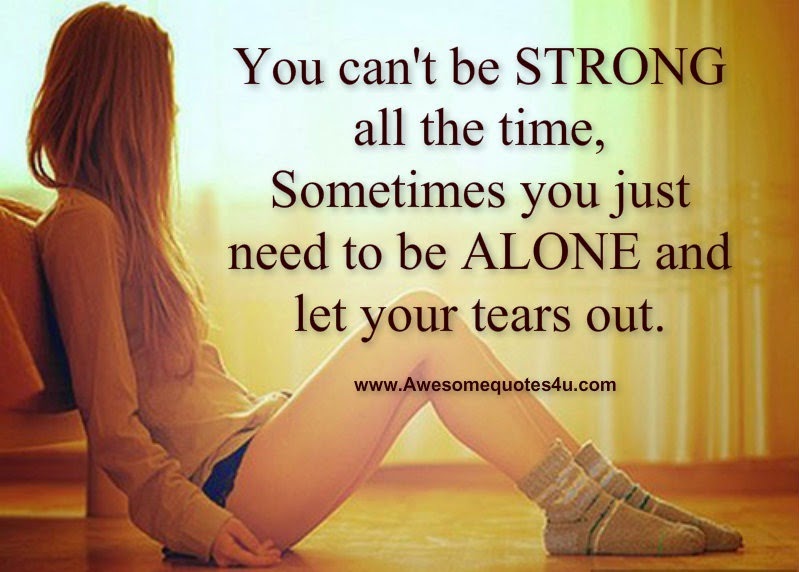 Quotes On Being Alone And Strong Quotesgram