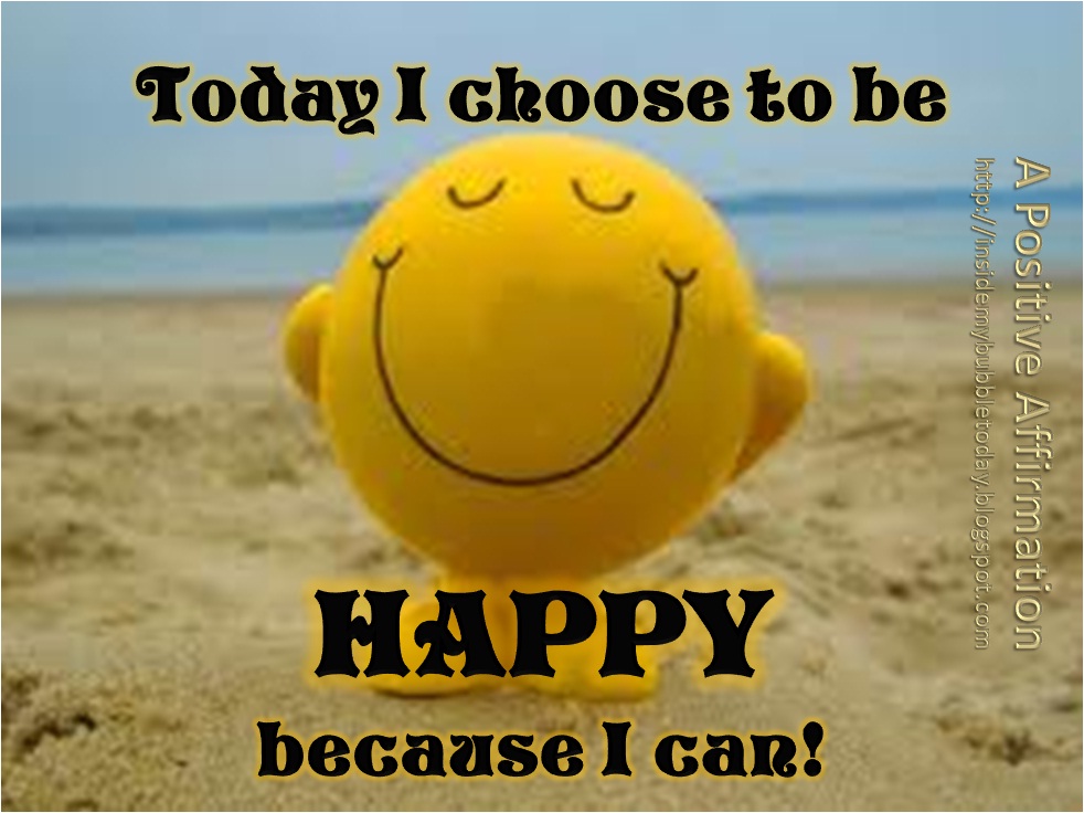 I Choose Happiness Quotes. QuotesGram I Choose Happiness Quotes. QuotesGram