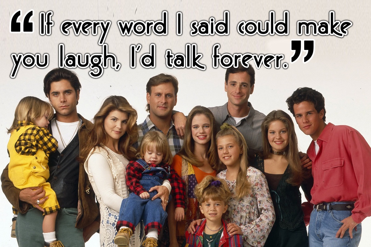 Famous Quotes Full House QuotesGram Famous Quotes Full House QuotesGram