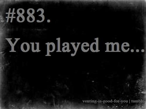 A Fool Being Played Quotes. QuotesGram