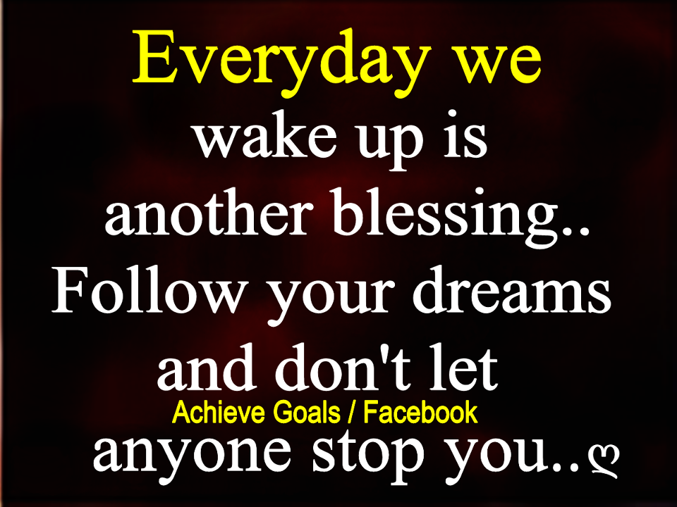 Wake Up Everyday Quotes QuotesGram Wake Up Everyday Quotes QuotesGram