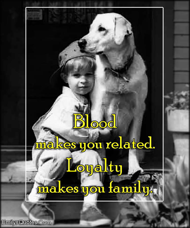Blood Makes You Related Quotes. QuotesGram