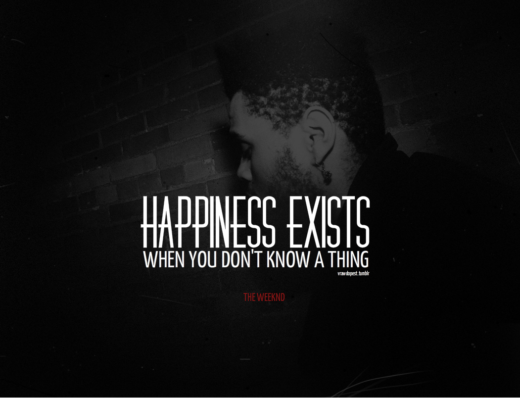 Quotes The Weeknd. QuotesGram