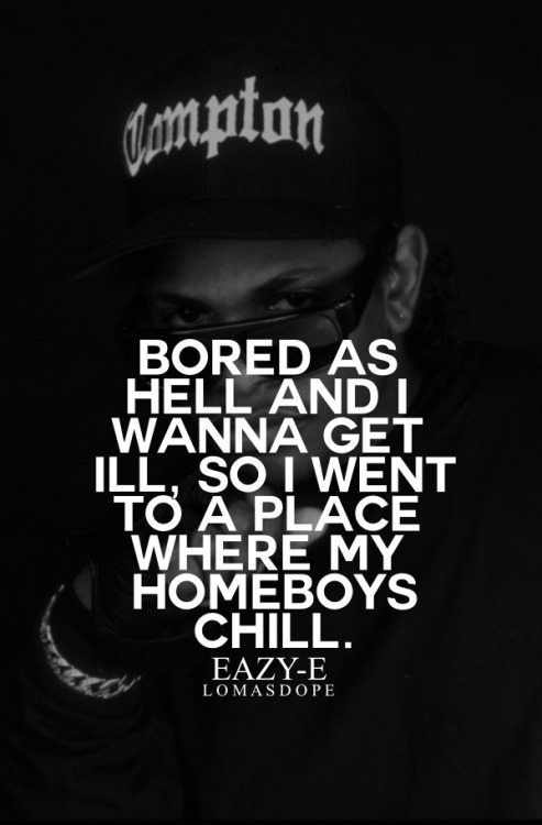 Eazy-E Quotes. QuotesGram