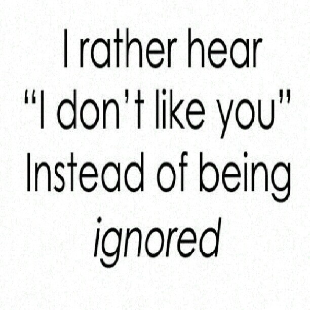 I Love Being Ignored Quotes QuotesGram I Love Being Ignored Quotes QuotesGram