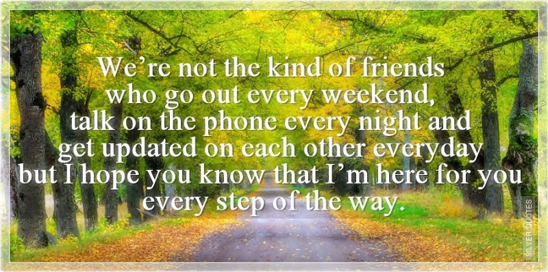 Friends Dont Have To Talk Everyday Quotes. QuotesGram