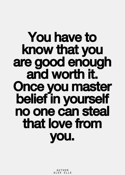 You Are Good Enough Quotes QuotesGram You Are Good Enough Quotes QuotesGram