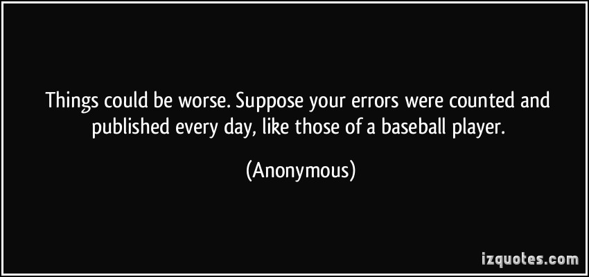 Things Could Be Worse Quotes. QuotesGram