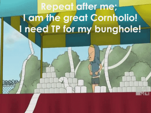 The Great Cornholio Quotes Quotesgram