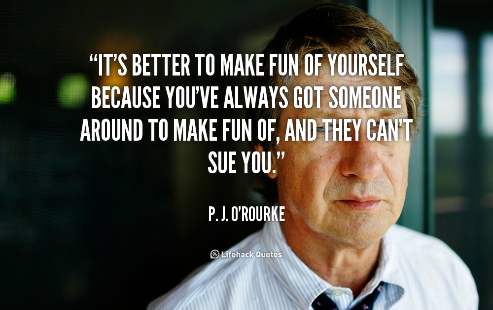 Make Fun Of Yourself Quotes QuotesGram