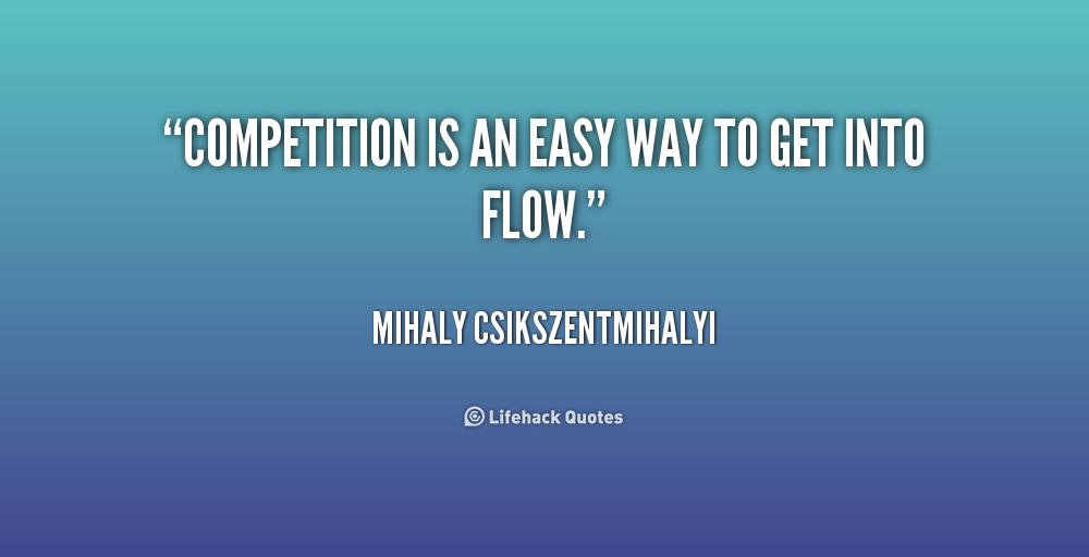Flow Mihaly Csikszentmihalyi Quotes. QuotesGram Flow Mihaly Csikszentmihalyi Quotes. QuotesGram