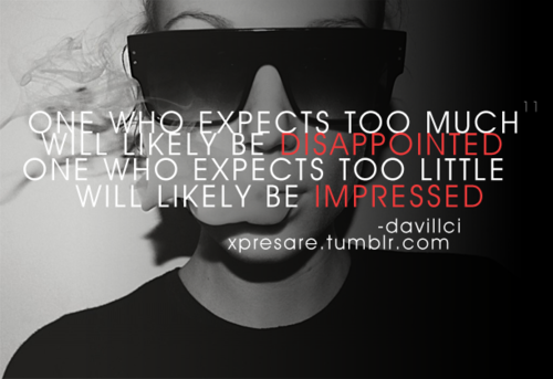 Quotes About Realistic Expectations. QuotesGram