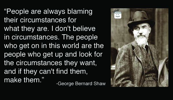 George Bernard Shaw Quotes Circumstances Quotesgram