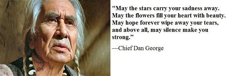 Chief Dan George Movie Quotes. QuotesGram