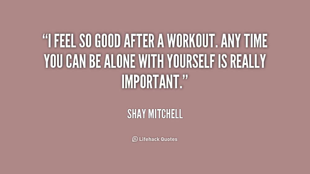 After Workout Quotes QuotesGram After Workout Quotes QuotesGram