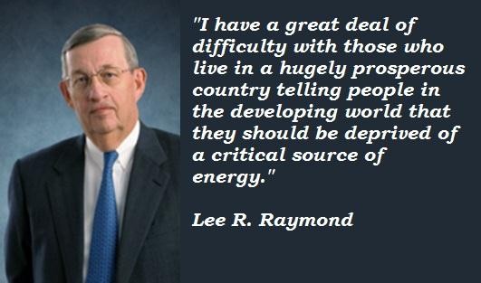 Lee R. Raymond Quotes. QuotesGram