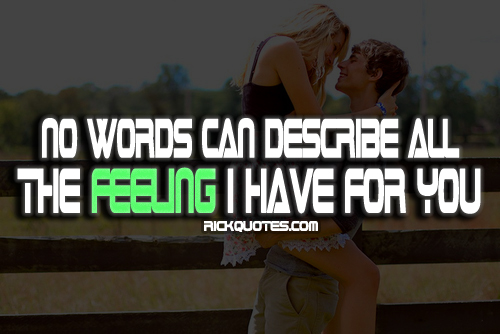 I Have Feelings For You Quotes. QuotesGram
