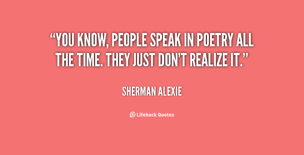 Sherman Alexie Quotes On Life. QuotesGram