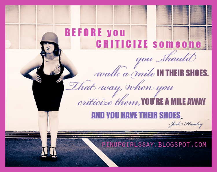 Before You Criticize Someone Quotes. QuotesGram Before You Criticize Someone Quotes. QuotesGram