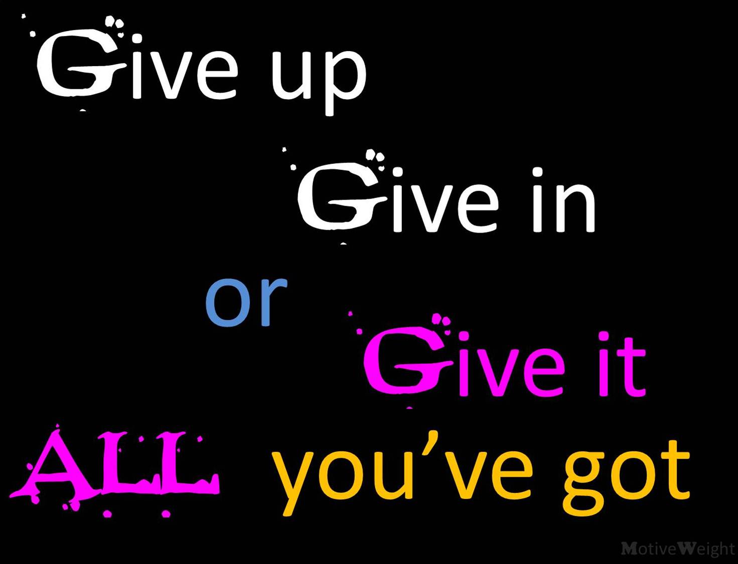 All Youve Got Quotes. QuotesGram All Youve Got Quotes. QuotesGram
